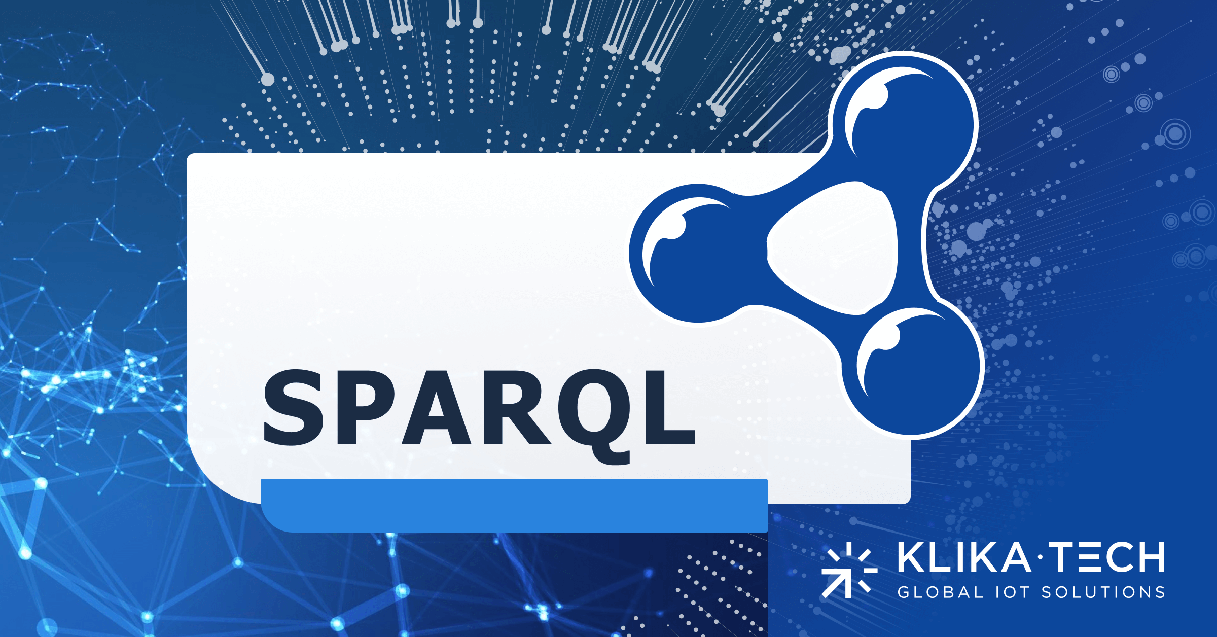 Getting Started With Graph Data Using Sparql | Blog | Klika Tech Getting Started With Graph Data Using Sparql | Blog | Klika Tech