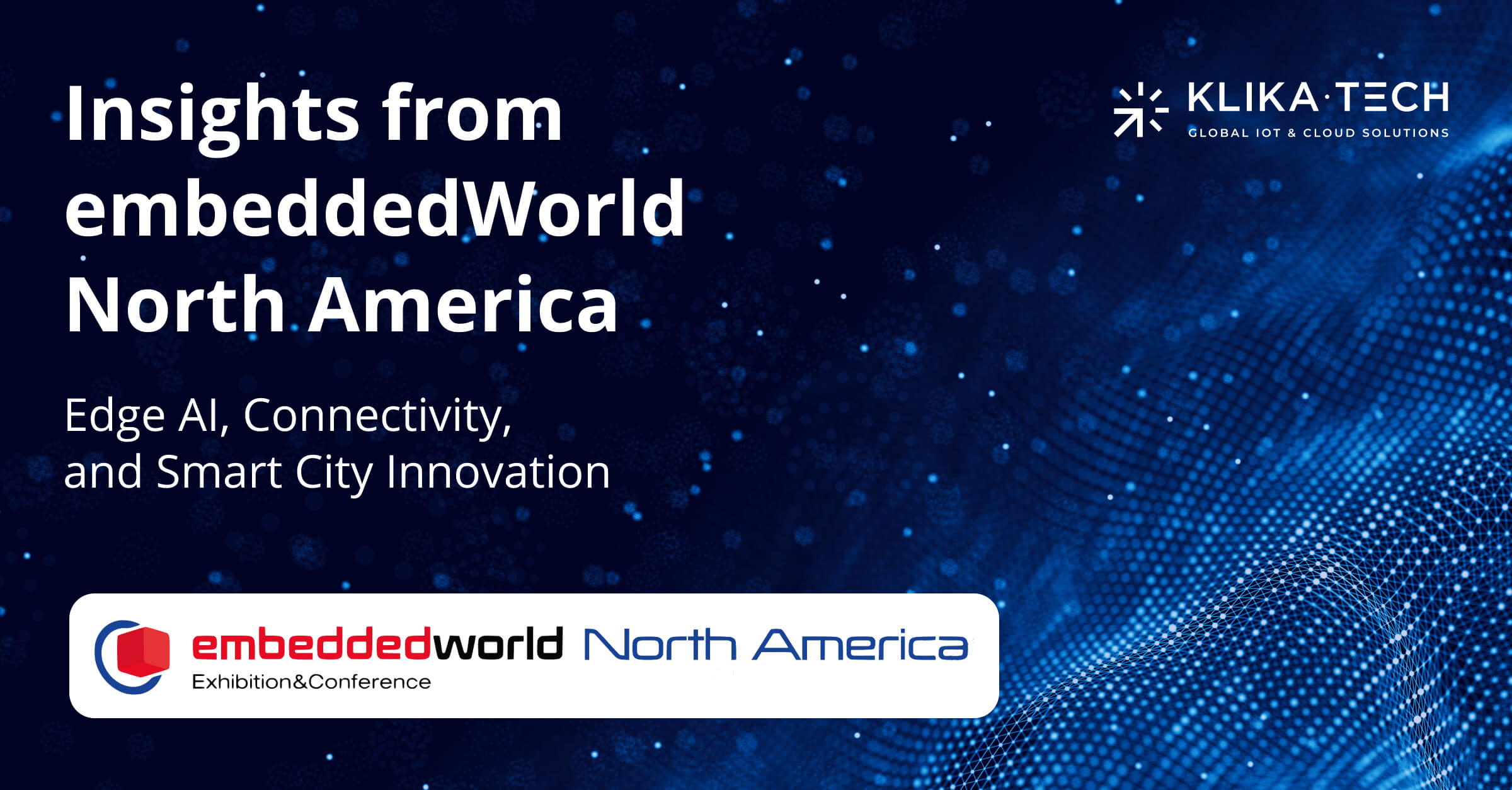 Insights From Embeddedworldna Future Embedded Systems | Blog | Klika Tech