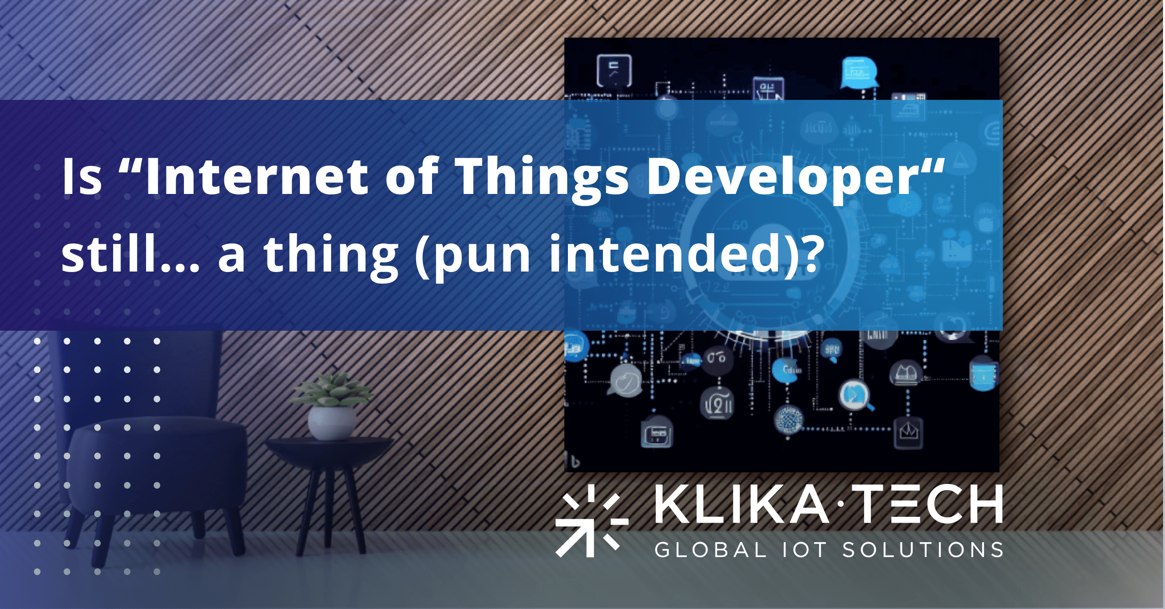 Internet Of Things Developer Still A Thing Oliver Bloch Guest Blog ...