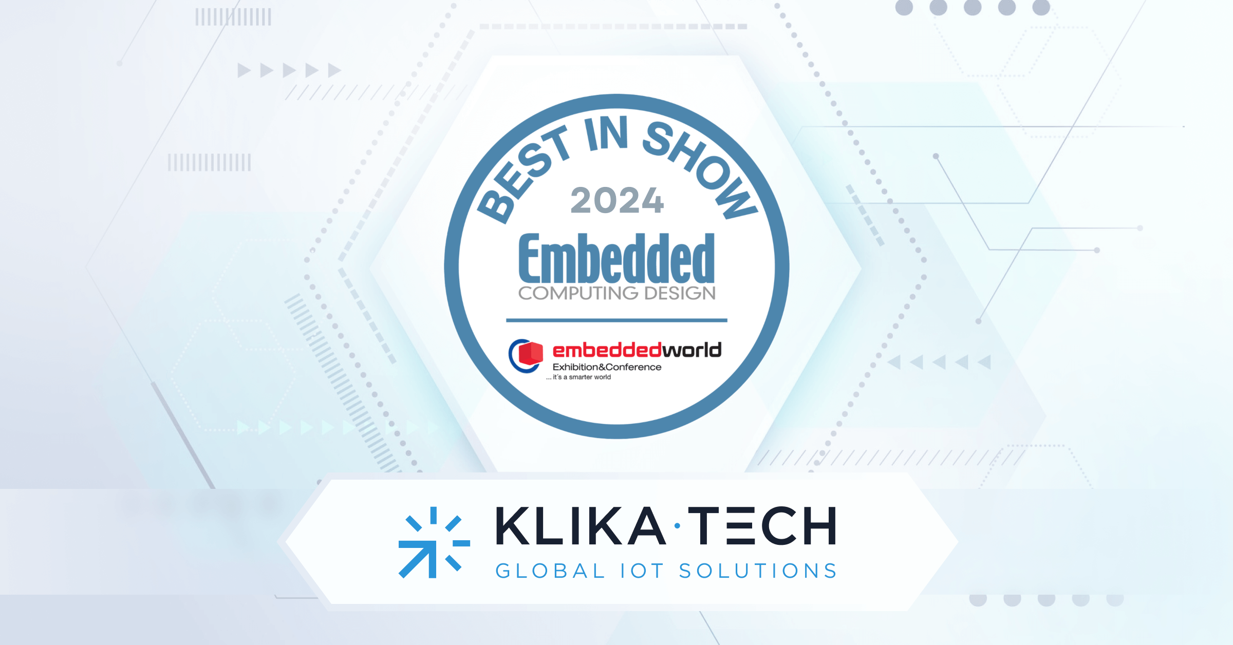 Klika Tech Wins Best In Show Award Embeddedworld 2024 | News | Klika Tech