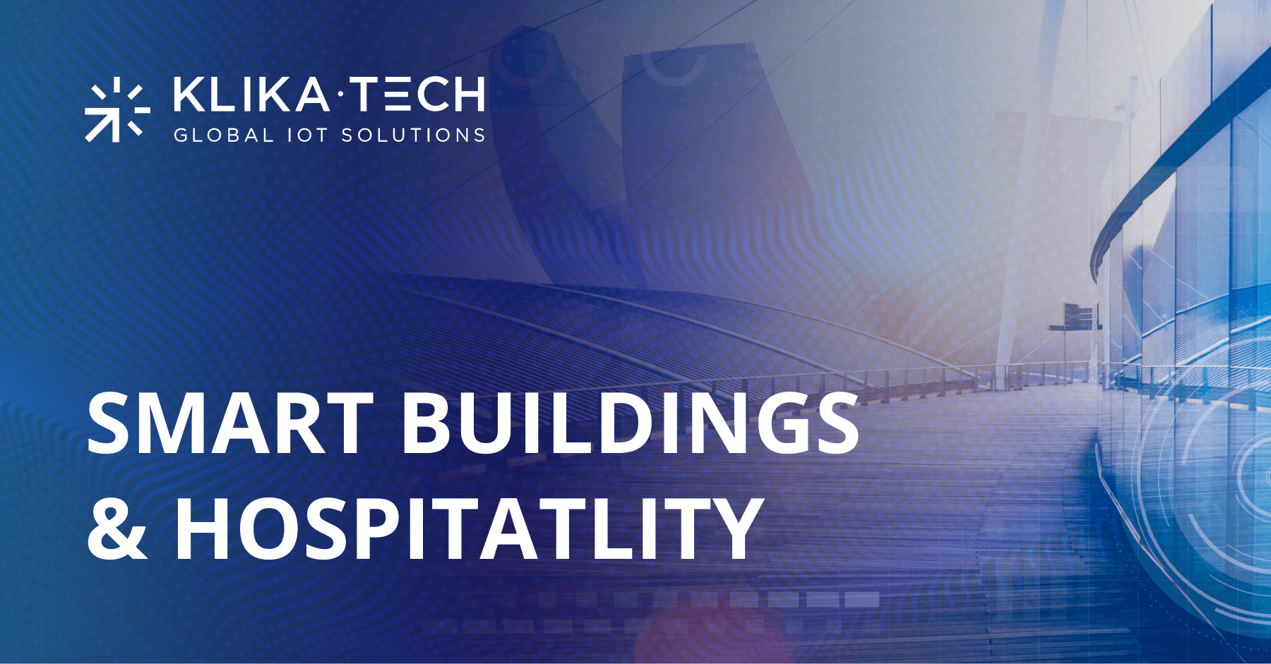 Smart buildings & hospitality - Klika Tech